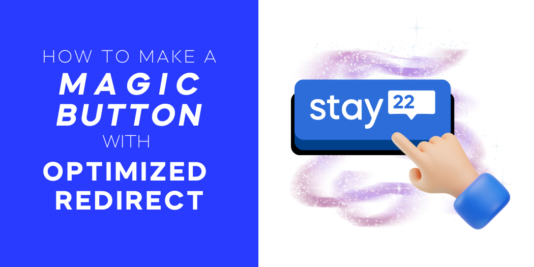 How to Make a Magic Button With Optimized Redirect